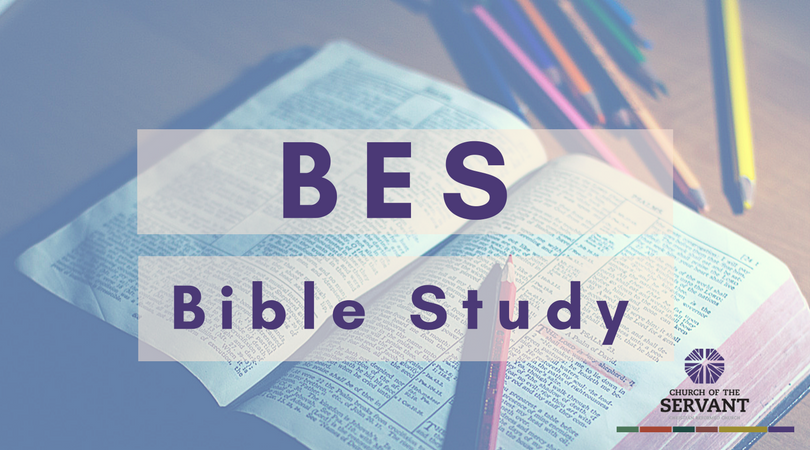 BES Bible Study - Church Of The Servant