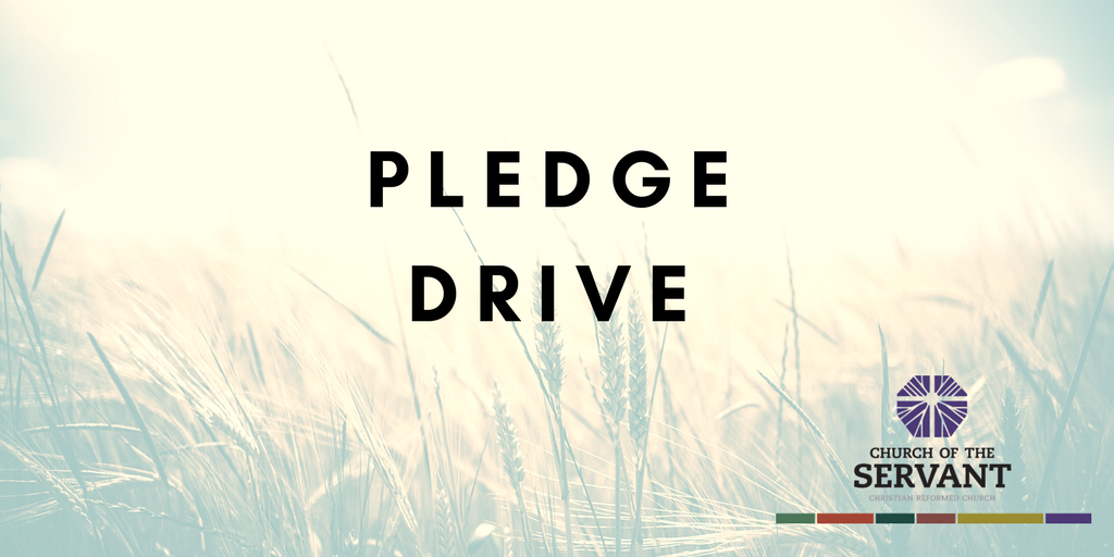 Pledge Drive - Church Of The Servant