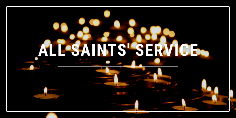 All Saints’ Service – November 3, 2021