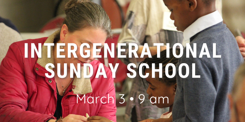 InterGenerational Sunday School - March 3 - 9 am - Church Of The Servant